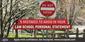 5 Mistakes To Avoid In Your Law School Personal Statement Accepted