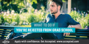 What to Do If You’re Rejected from Grad School | Accepted